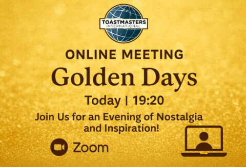Toastmasters Online Meeting – Theme: Golden Days – Bamberg Toastmasters